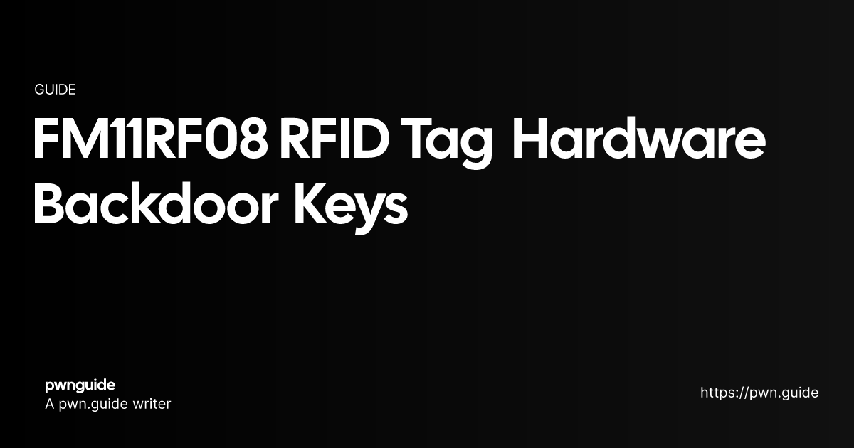 FM11RF08 RFID Tag Hardware Backdoor Keys