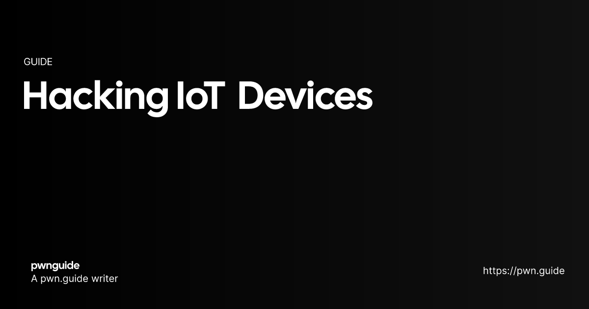 Hacking IoT Devices Hacking IoT Devices