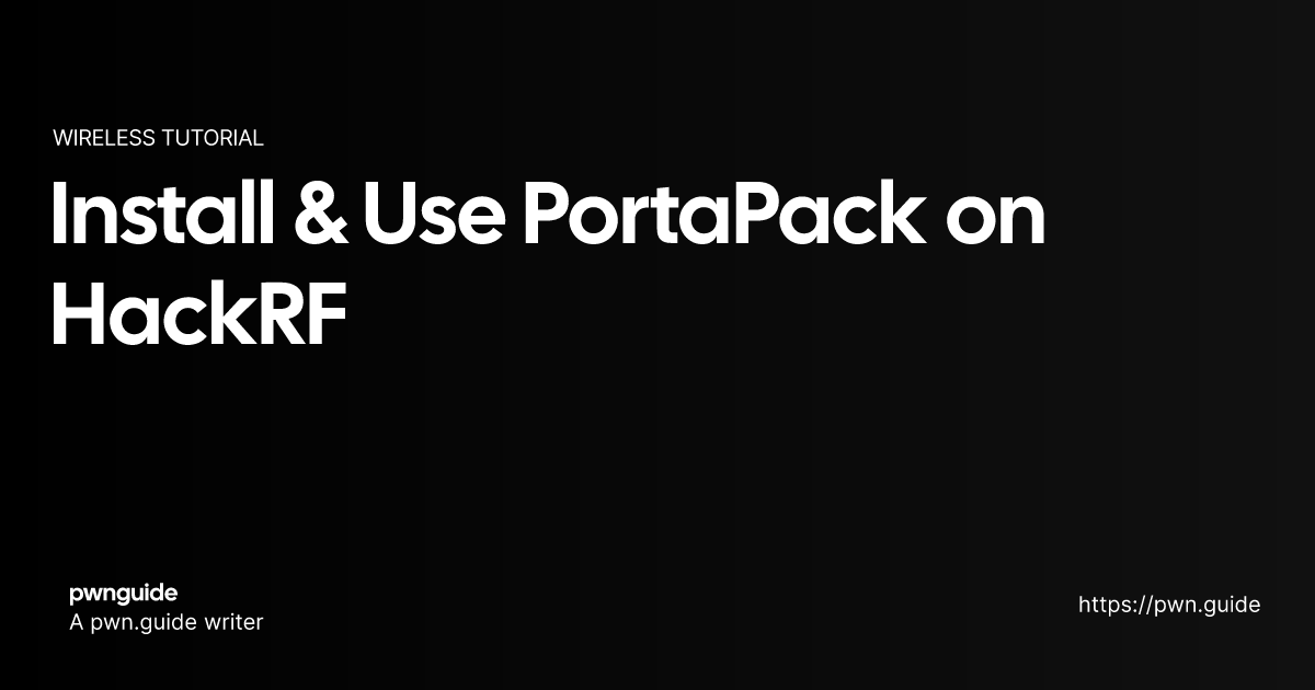 Install & Use PortaPack on HackRF